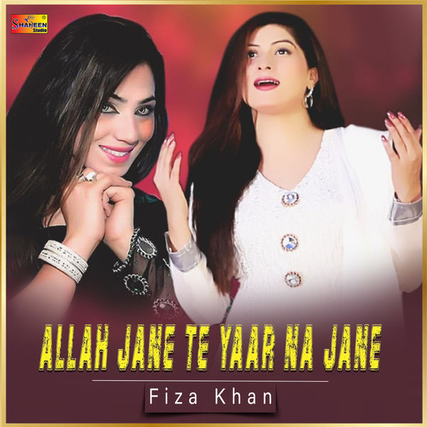 Allah Jane Te Yaar Na Jane - Single, Fiza Khan - Qobuz