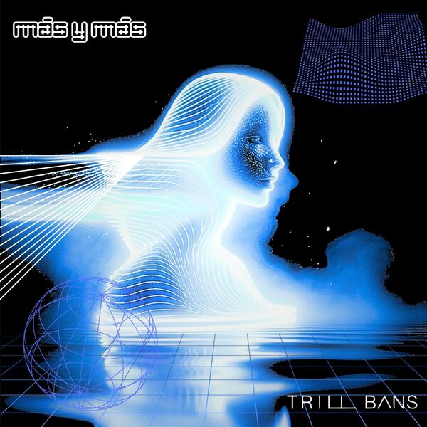 más y más, Trill Bans - Qobuz
