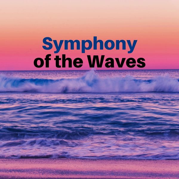 Symphony of the Waves, Ocean Sound Machine - Qobuz