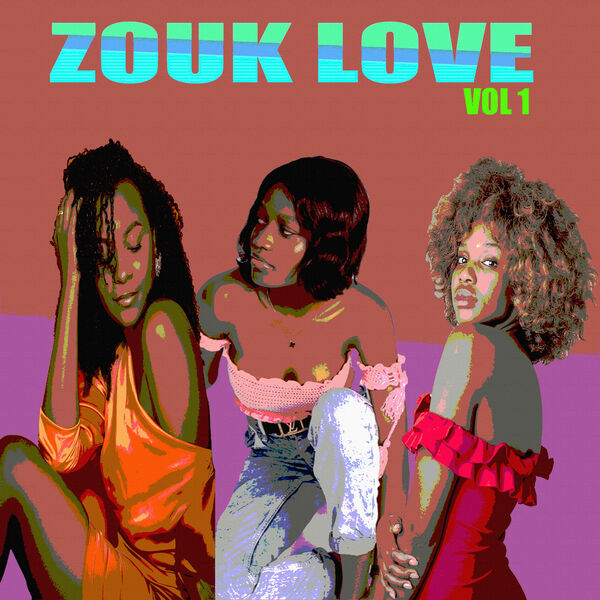Zouk Love,Vol. 1, Various Artists - Qobuz