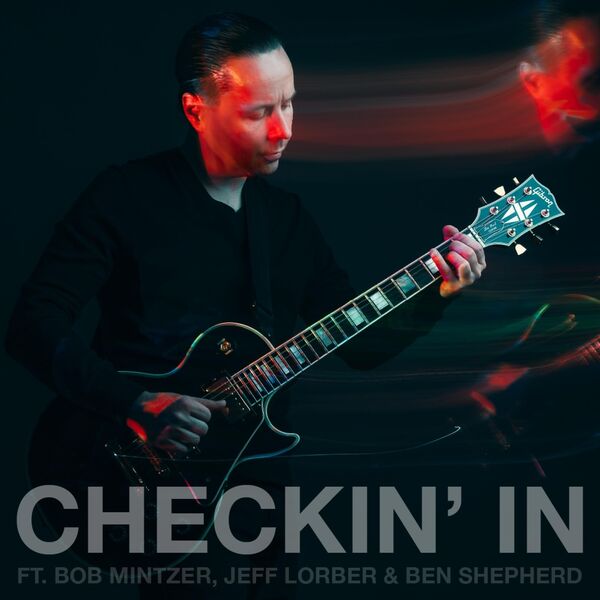 Checkin' In (feat. Bob Mintzer, Jeff Lorber & Ben Shepherd), Ron Bosse ...