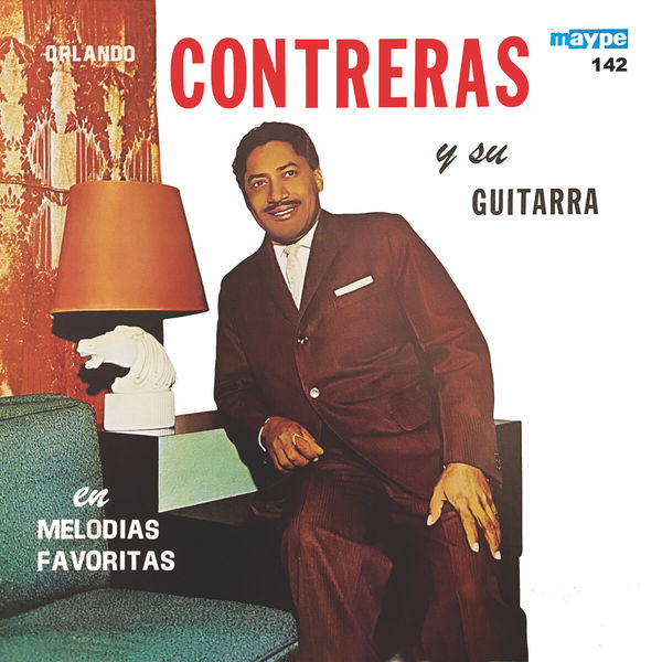Melodias Favoritas, Orlando Contreras Y Su Guitarra - Qobuz