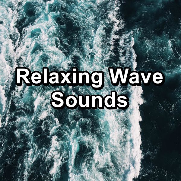 Relaxing Wave Sounds Cam Dut De Spa Music Relaxation Qobuz