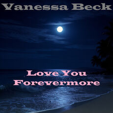 Love You Forevermore, Vanessa Beck - Qobuz
