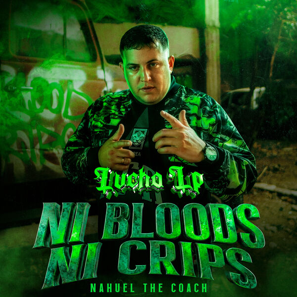 Ni Bloods Ni Crips, Lucho LP - Qobuz