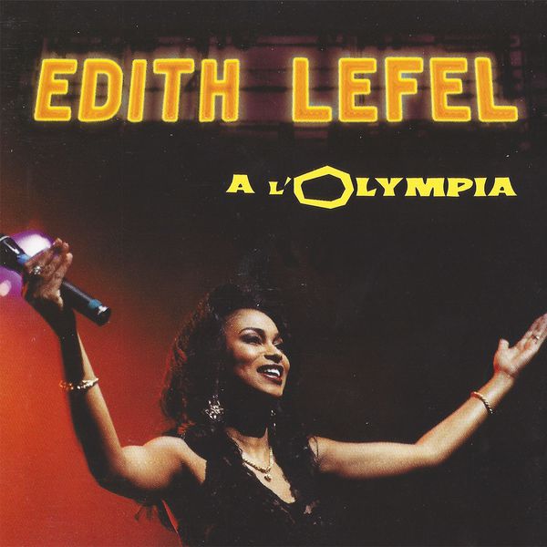 Edith Lefel à l'Olympia (Live), Edith Lefel - Qobuz