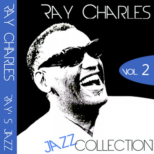 Ray's Jazz Collection, Vol. 2 (Remastered), Ray Charles - Qobuz