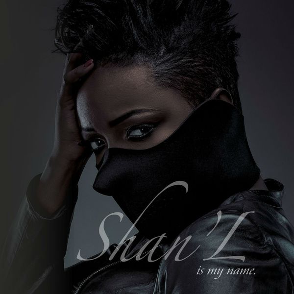 Shan'L Is My Name, Shan'L - Qobuz