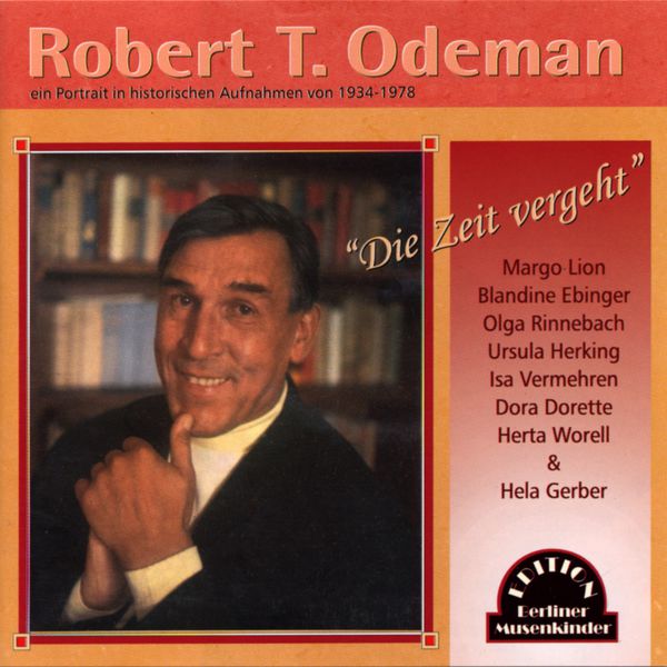 Die Zeit vergeht (Robert T. Odeman - Ein Portrait in historischen ...