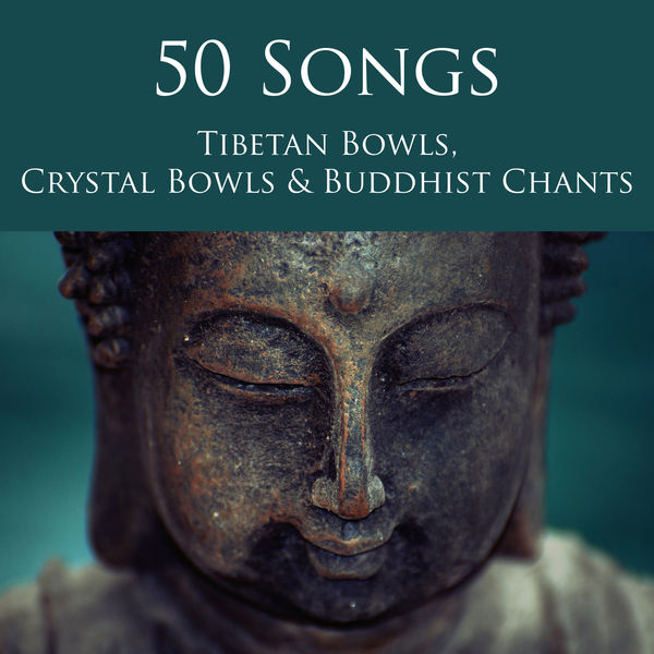 50 Songs Tibetan Bowls, Crystal Bowls & Buddhist Chants - Deep Zen Meditation Music with Singing ...