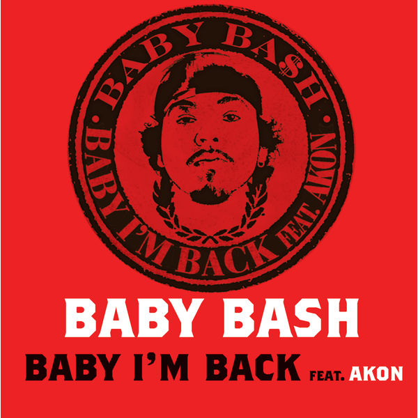 Baby I'm Back feat. Akon, Baby Bash - Qobuz