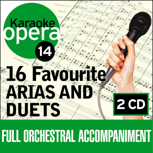 Karaoke Opera: 16 Favorite Arias Duets, Various Composers by Various ...