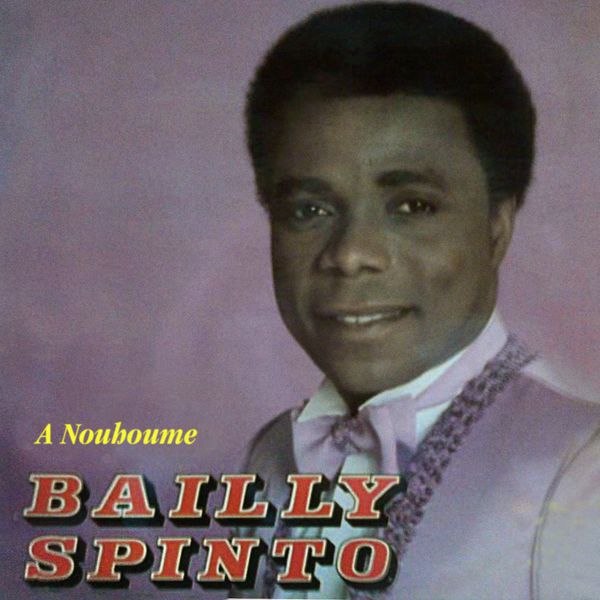 A Nouhoume, Bailly Spinto - Qobuz