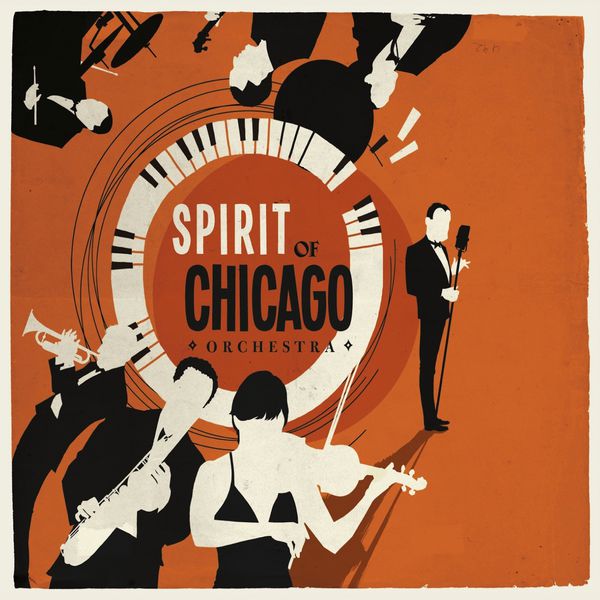 Spirit Of Chicago Orchestra, Spirit Of Chicago Orchestra - Qobuz