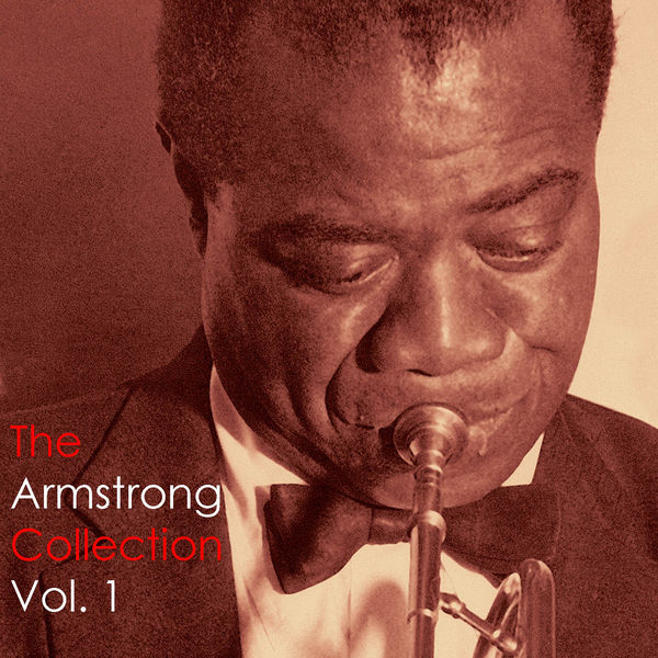 The Armstrong Collection Vol. 1, Louis Armstrong - Qobuz