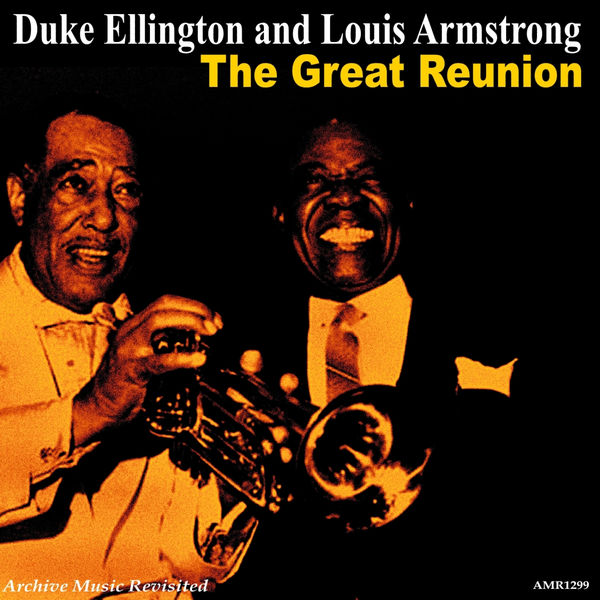 The Great Reunion, Louis Armstrong - Qobuz