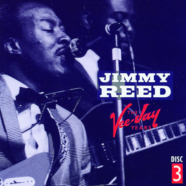 The Vee-Jay Years CD 3, Jimmy Reed - Qobuz