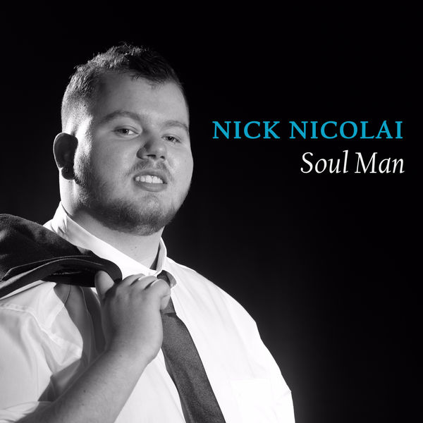 Soul Man, Nick Nicolai - Qobuz