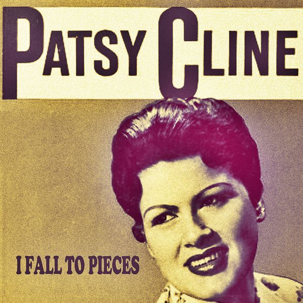 I Fall To Pieces, Patsy Cline - Qobuz