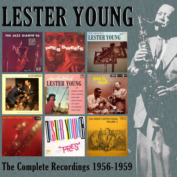 The Complete Recordings: 1956-1959, Lester Young - Qobuz