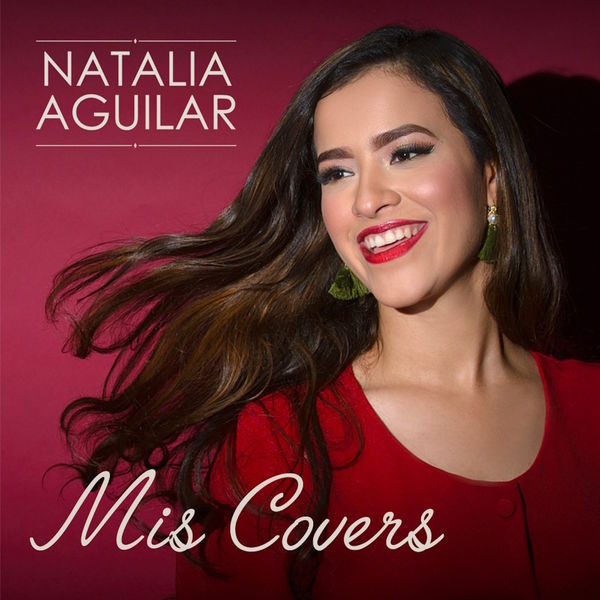 Mis Covers, Natalia Aguilar - Qobuz
