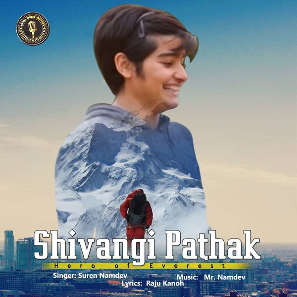 Album Shivangi Pathak Hero of Everest, Suren Namdev | Qobuz: download ...