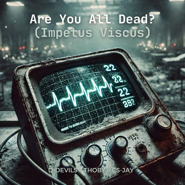 Are You All Dead? (Impetus Viscus), D-Devils - Qobuz