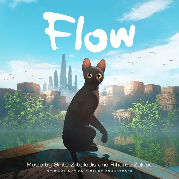 Flow (Original Motion Picture Soundtrack), Gints Zilbalodis - Qobuz