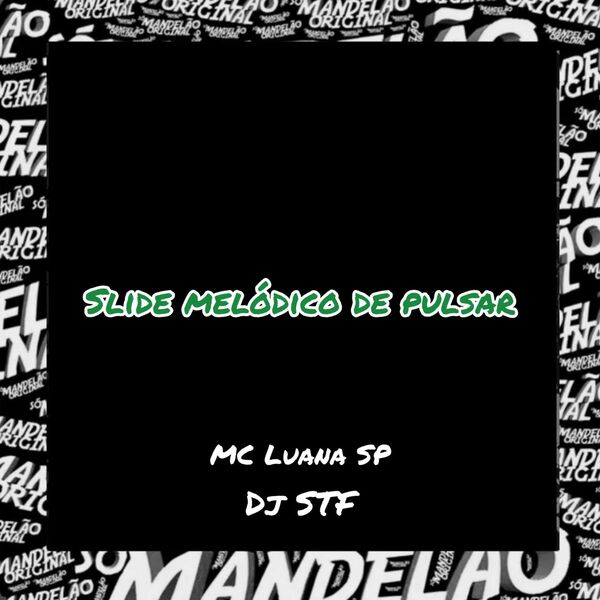 Slide Melódico de Pulsar, Dj STF - Qobuz
