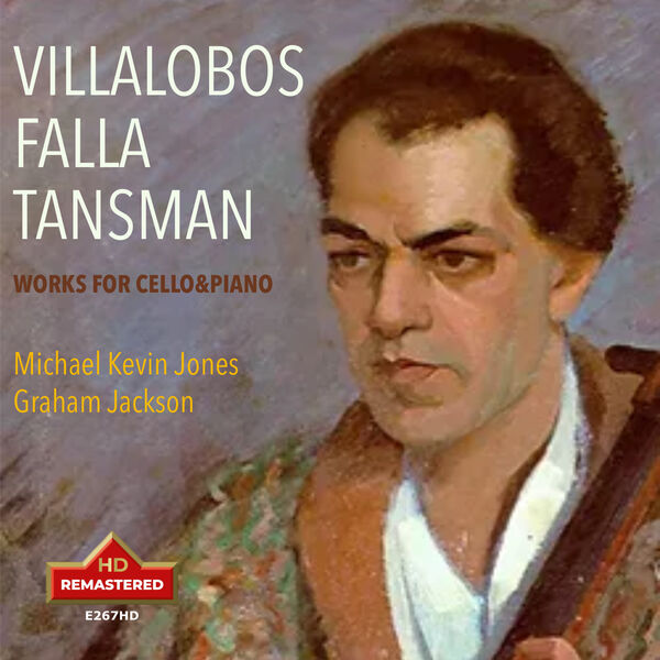 Villa-Lobos, Falla & Others: Works for Cello & Piano (Remastered 2024 ...