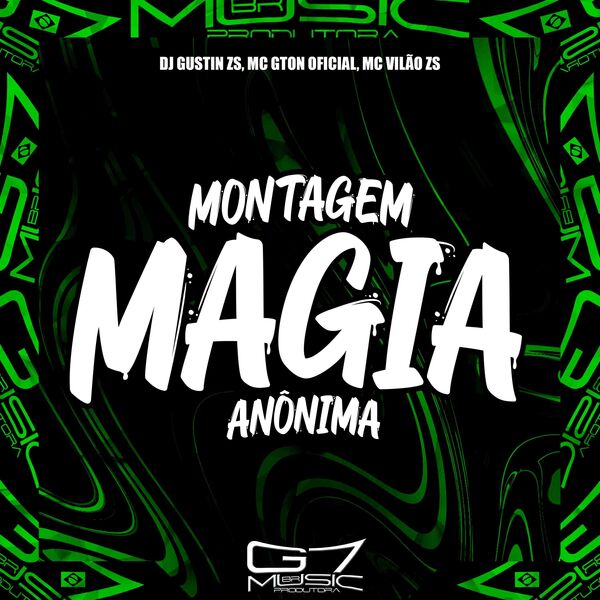 Montagem Magia Anônima, DJ GUSTIN ZS - Qobuz