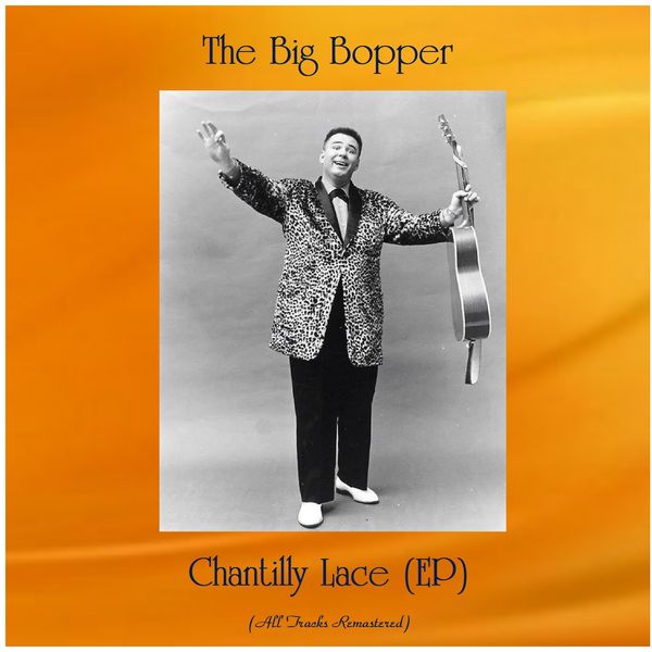 Album Chantilly Lace (EP) (All Tracks Remastered), The Big Bopper ...