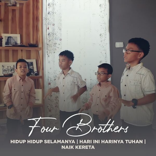 Hidup hidup selamanya / Hari ini harinya Tuhan / Naik kereta, Four ...