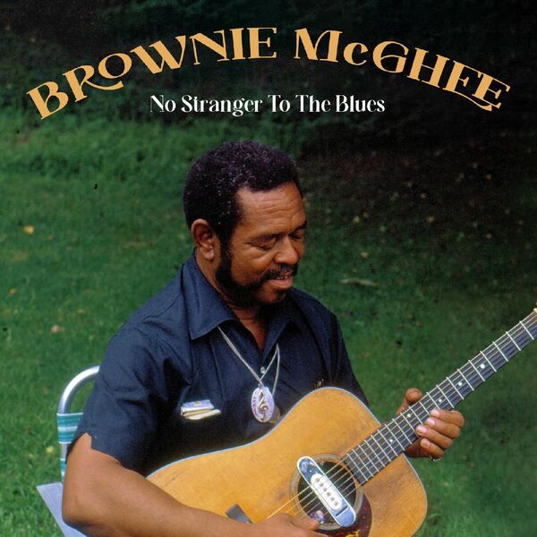 No Stranger To The Blues (Live (Remastered)), Brownie Mcghee - Qobuz