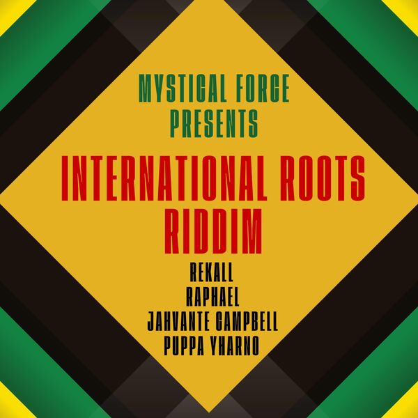 Mystical Force presents International Roots Riddim, Mystical Force - Qobuz
