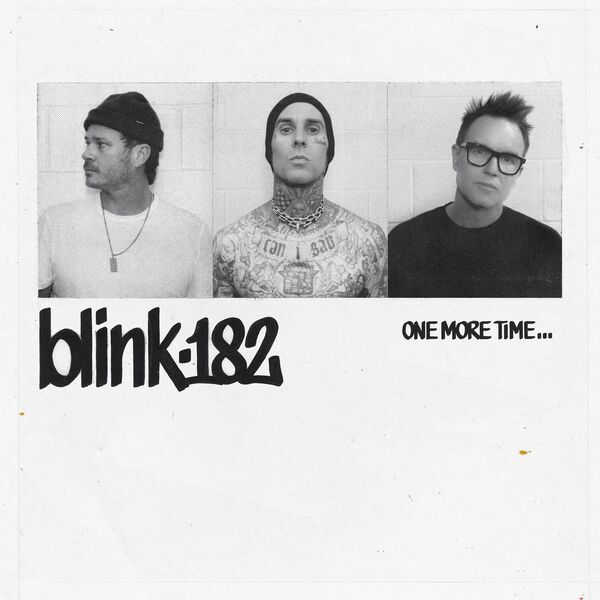 ONE MORE TIME..., blink-182 - Qobuz