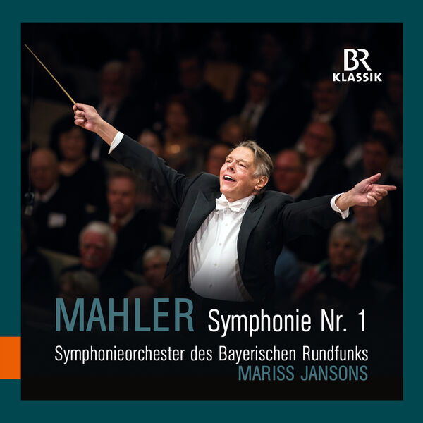 Mahler: Symphony No. 1 in D Major "Titan" (Live), Symphonieorchester Des Bayerischen Rundfunks ...