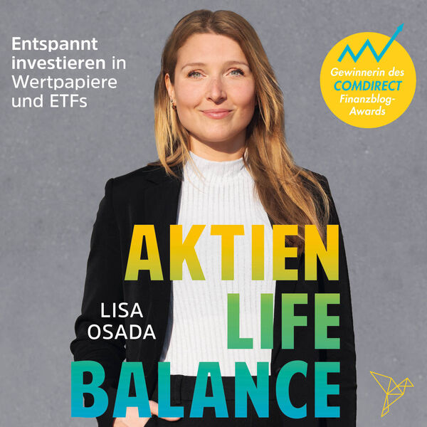 Aktien-Life-Balance - Entspannt investieren in Wertpapiere und ETFs (Ungekürzt), Lisa Osada - Qobuz