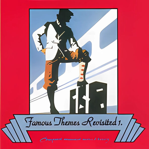 Famous Themes Revisited 1, Various Artists - Qobuz