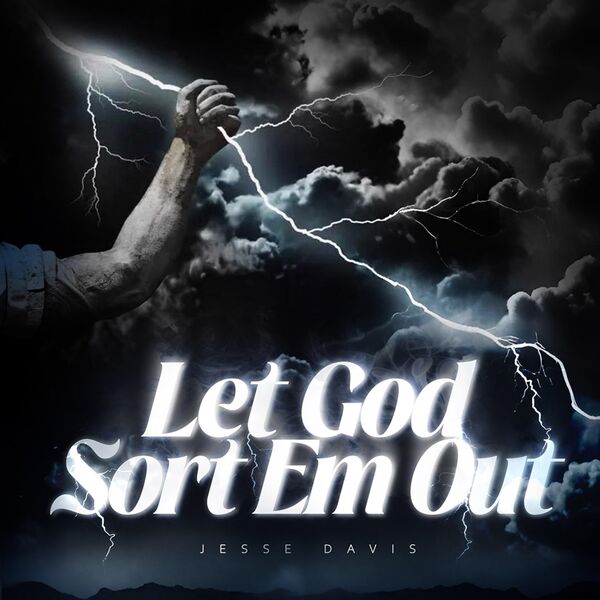 Let God Sort Em Out, Jesse Davis - Qobuz