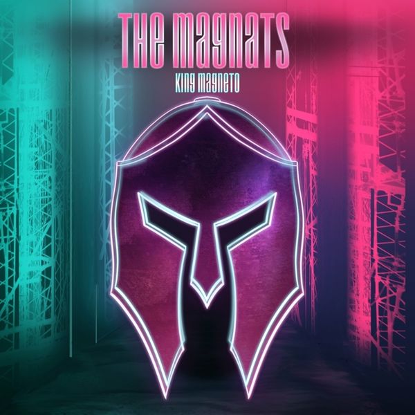 The Magnats, King Magneto - Qobuz