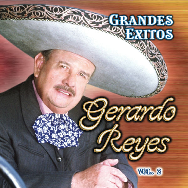 Grandes Exitos Vol. Ii, Gerardo Reyes - Qobuz