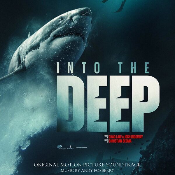 Into The Deep (Original Motion Picture Soundtrack), Andy Fosberry - Qobuz