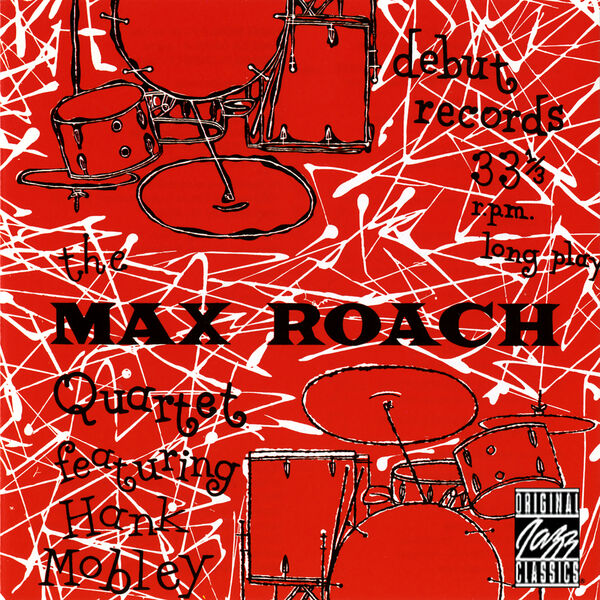 The Max Roach Quartet Featuring Hank Mobley (Remastered 1990), Max Roach - Qobuz