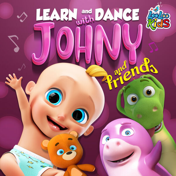 Learn and Dance with Johny and Friends, LooLoo Kids - Qobuz