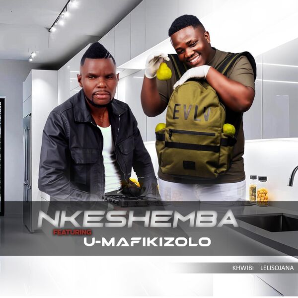 NKESHEMBA_KHWIBI LELISOJANA (feat. Mafikizolo), Maskandi First Class ...