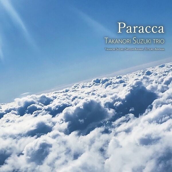 Paracca, 鈴木孝紀トリオ - Qobuz