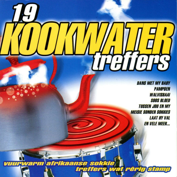 19 Kookwater Treffers (Vuurwarm Afrikaanse sokkie treffers wat rêrig stamp), Kookwater - Qobuz