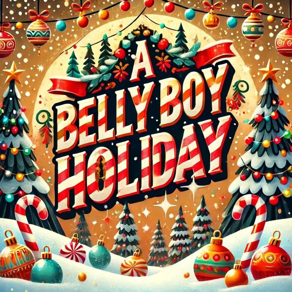 A Belly Boy Holiday, Various Artists - Qobuz