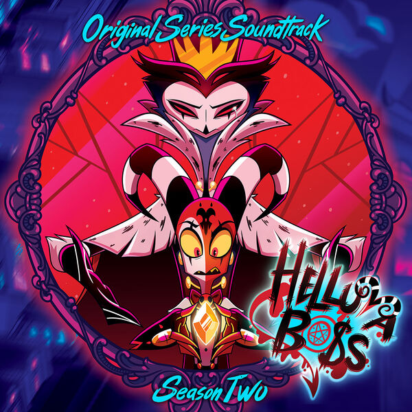 Helluva Boss: Season Two (Original Soundtrack), Helluva Boss - Qobuz
